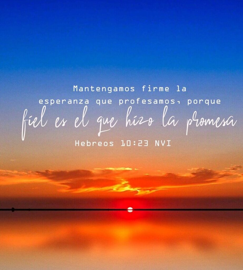 Porqué fiel es el que hizo la promesa